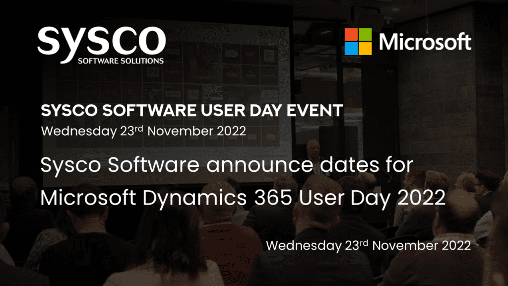 Sysco Software announce dates for Microsoft Dynamics 365 User Day 2022 ...