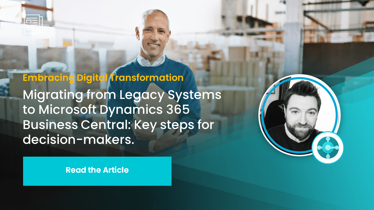 Migrating From Legacy Systems To Microsoft Dynamics 365 Business