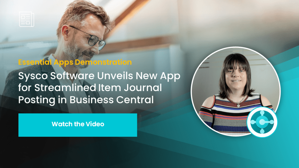 Sysco Software Unveils New App for Streamlined Item Journal Posting in Business Central ...