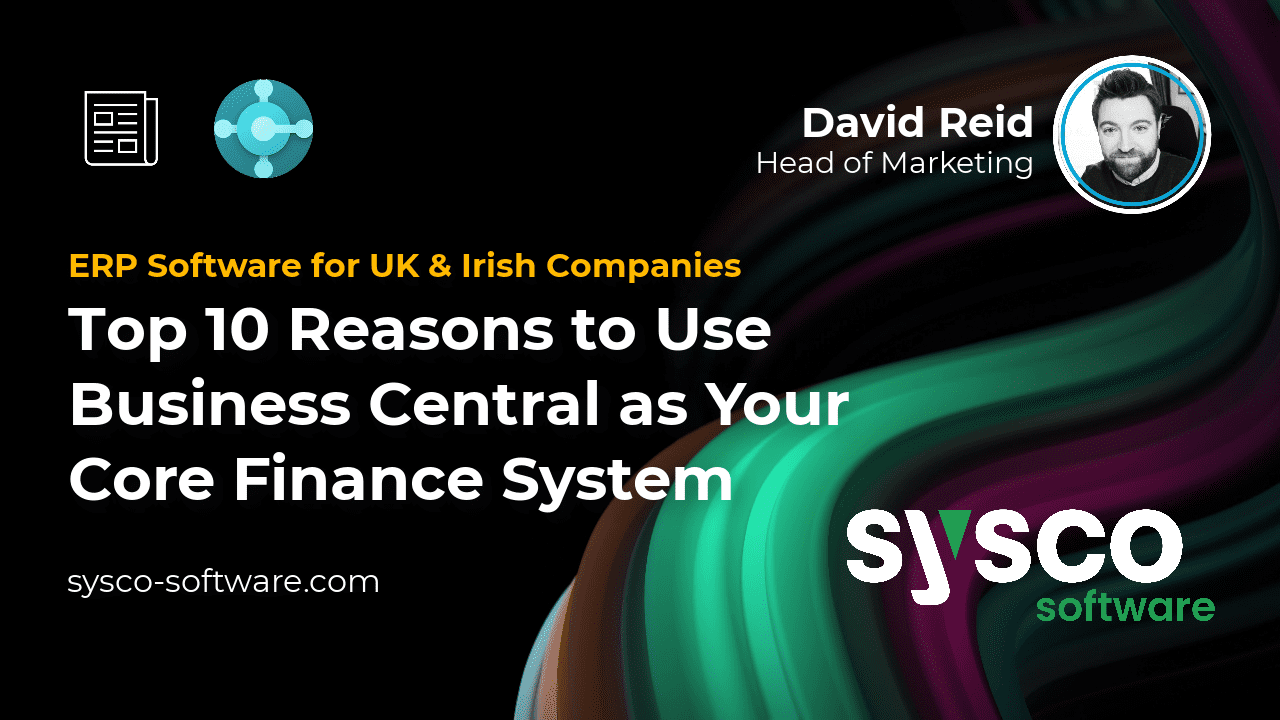Top 10 Reasons to use Business Central as your Core Finance System ...