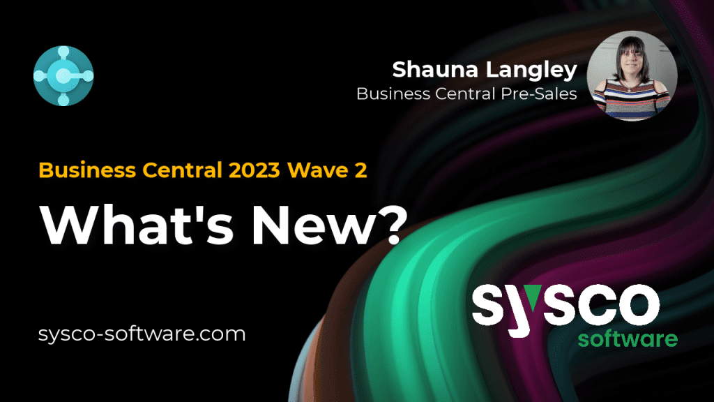 What's New in Business Central 2023 Wave 2 | Microsoft Dynamics 365 ...